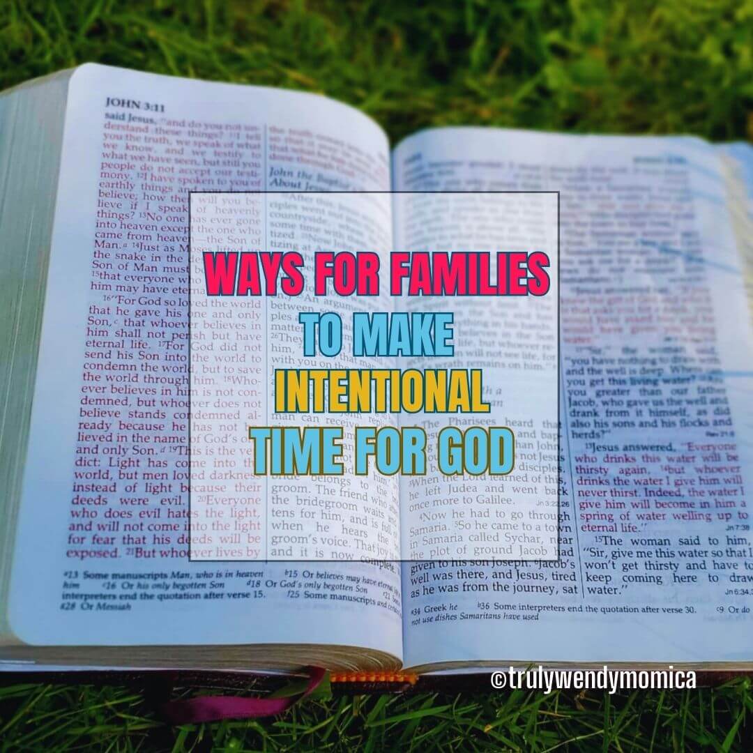 9 Helpful Ideas For Families To Make Intentional God Time