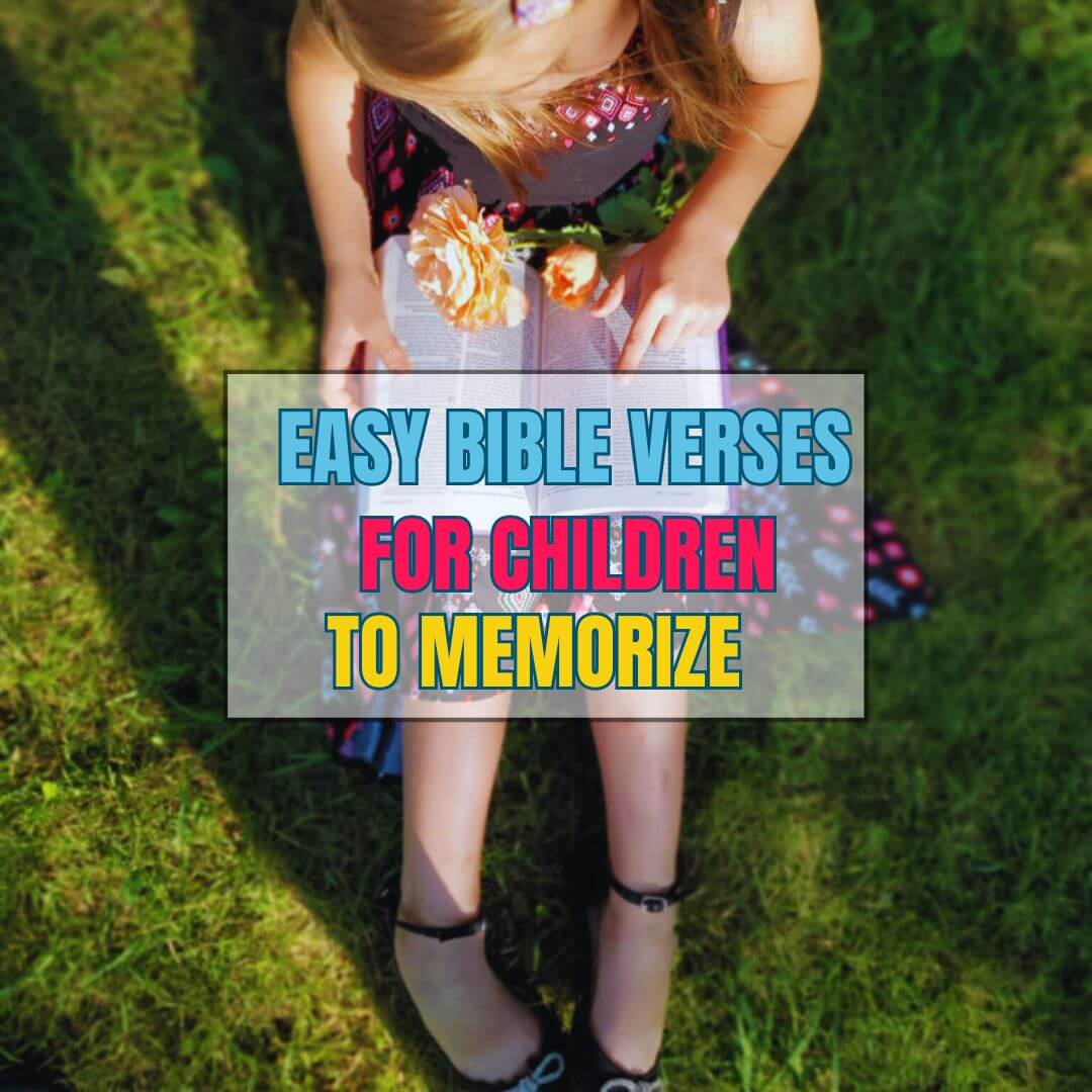 16 Easy Bible Verses For Children To Memorize