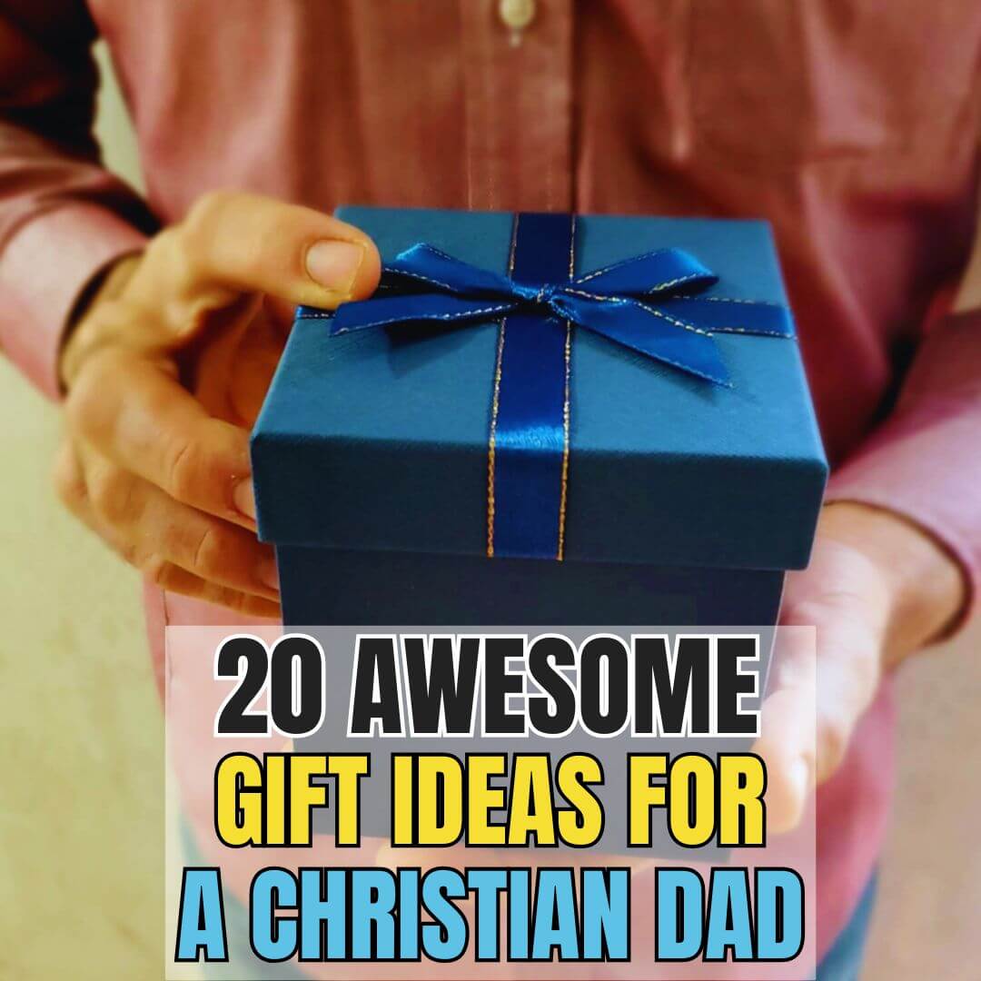 20 Awesome Gift Ideas For A Christian Dad - Truly Wendy Momica