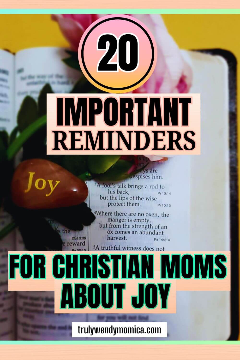 20 Important Reminders For Christian Moms About Joy