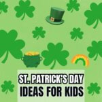 35 Awesome St Patrick's Day Ideas For Kids