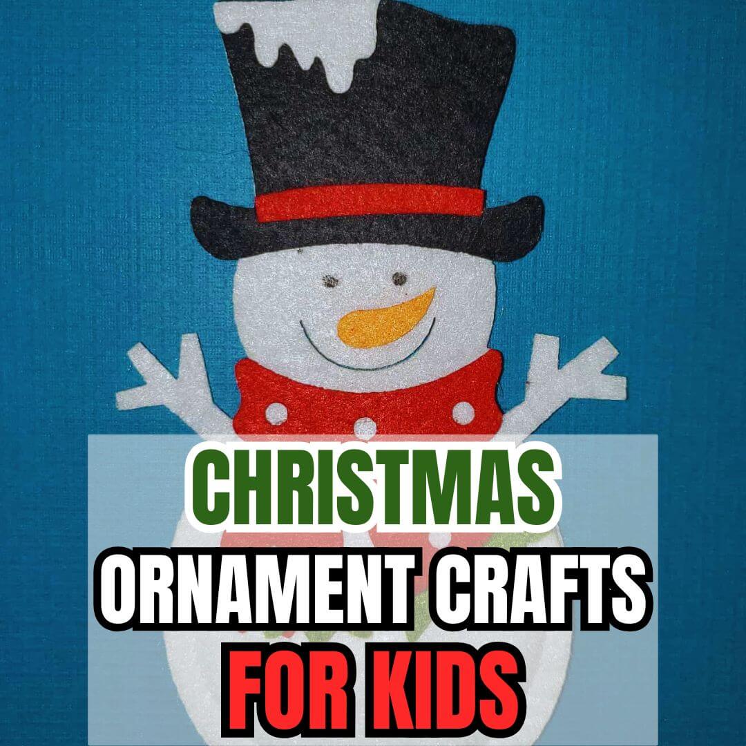 21 Awesome Christmas Ornament Crafts For Kids